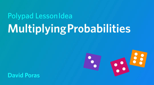 Multiplying Probabilities – Polypad