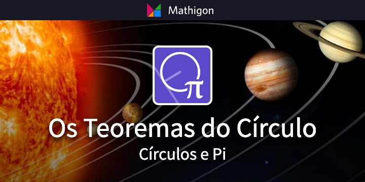 Os Teoremas do Círculo – Círculos e Pi – Mathigon