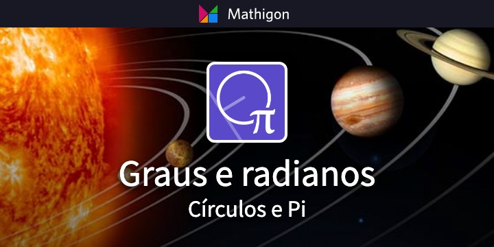 Graus e radianos – Círculos e Pi – Mathigon