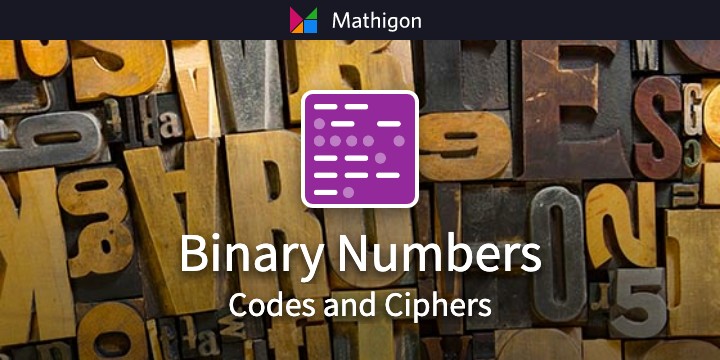 Binary Numbers – Codes and Ciphers – Mathigon