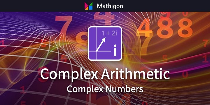 Complex Arithmetic – Complex Numbers – Mathigon