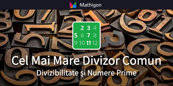 Cel Mai Mare Divizor Comun – Divizibilitate și Numere Prime – Mathigon