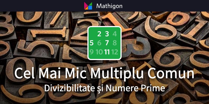 Cel Mai Mic Multiplu Comun – Divizibilitate și Numere Prime – Mathigon