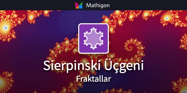Sierpinski Üçgeni – Fraktallar – Mathigon