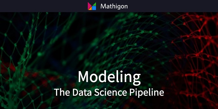 Modeling – The Data Science Pipeline – Mathigon