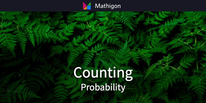 Counting – Probability – Mathigon Counting – Probability – Mathigon