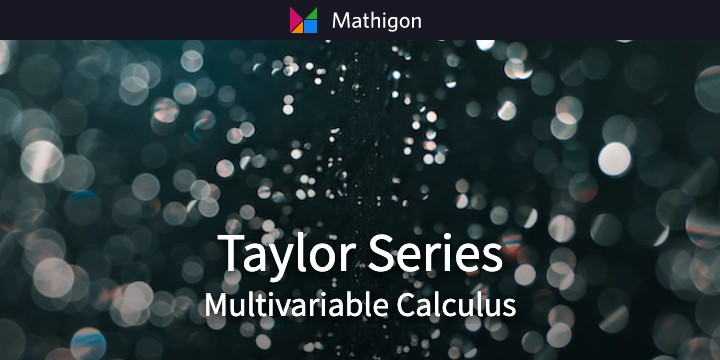 Taylor Series Multivariable Calculus Mathigon