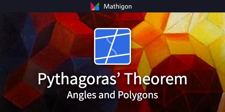 Pythagoras’ Theorem – Angles and Polygons – Mathigon