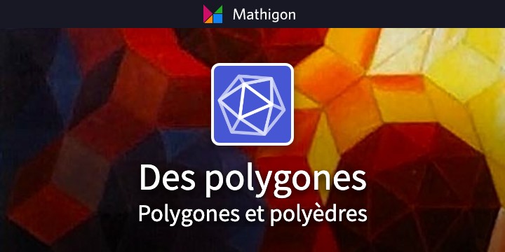 Des polygones – Polygones et polyèdres – Mathigon