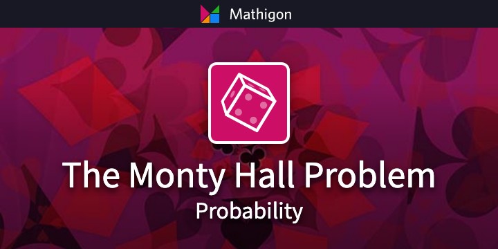 The Monty Hall Problem – Probability – Mathigon