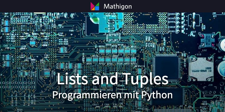 Lists And Tuples Programmieren Mit Python Mathigon
