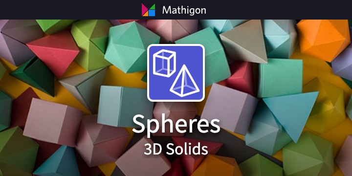 Spheres – 3D Solids – Mathigon