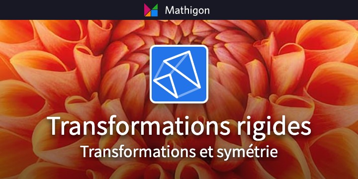 Transformations rigides – Transformations et symétrie – Mathigon