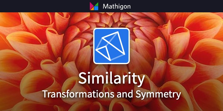 Similarity – Transformations and Symmetry – Mathigon
