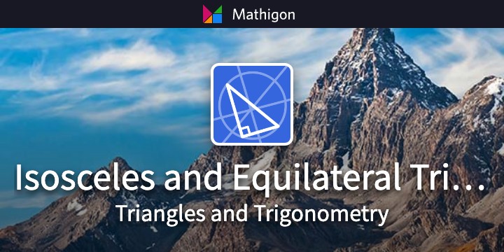 Isosceles and Equilateral Triangles – Triangles and Trigonometry – Mathigon